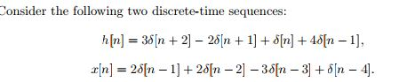 Solved onsider the following two discrete-time sequences: | Chegg.com