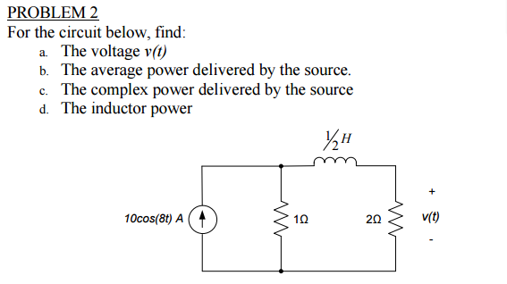 Solved For the circuit below, find: a. The voltage v(t) b. | Chegg.com