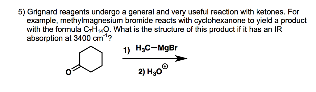 Solved 5) Grignard reagents undergo a general and very | Chegg.com