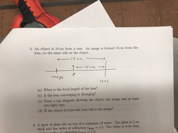 Solved An object is 10 cm from a lens. An image is formed 15 | Chegg.com