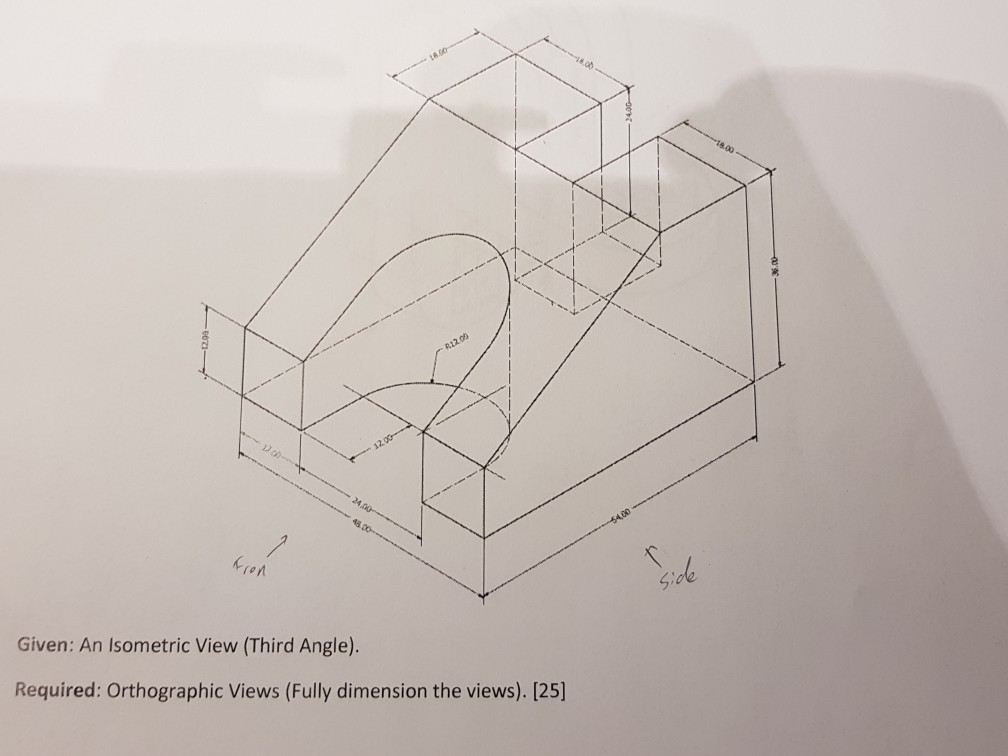 Solved oh se Given: An Isometric View (Third Angle) | Chegg.com