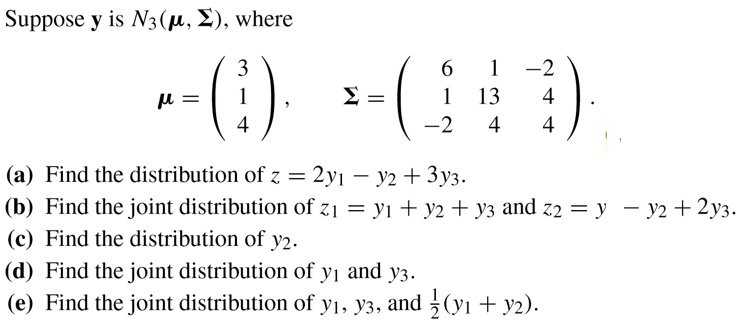 Solved Suppose Y is N3(mu,sigma) where mu=3x1 matrix (3,1,4) | Chegg.com