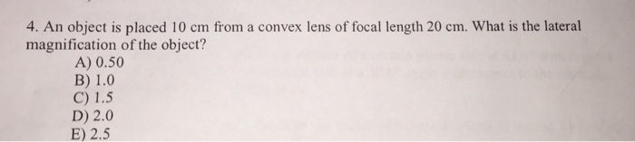 Solved 4. An object is placed 10 cm from a convex lens of | Chegg.com