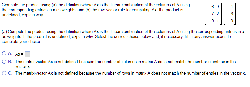 Solved Compute the product using (a) the definition where Ax | Chegg.com Solved Compute the product using (a) the definition where Ax | Chegg.com