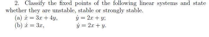 Solved Classify the fixed points of the following linear | Chegg.com