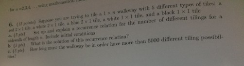 Solved Suppose you are trying to tile a 1 times n walkway | Chegg.com