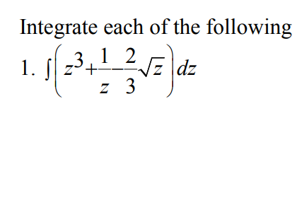 Solved Integrate each of the following 3,1 2 | Chegg.com