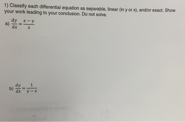 Solved 1) Classify each differential equation as separable, | Chegg.com