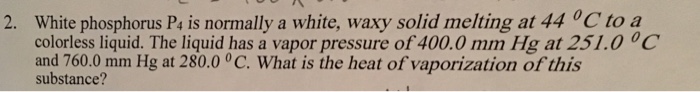 Solved White phosphorus P_4 is normally a white, waxy solid | Chegg.com