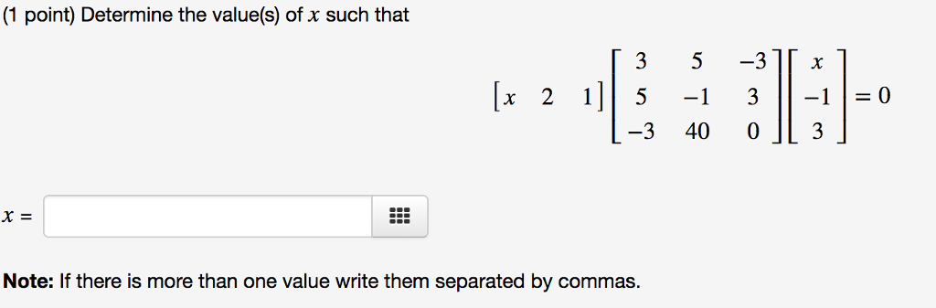 Solved (1 point) Determine the value(s) of x such that -3 40 | Chegg.com