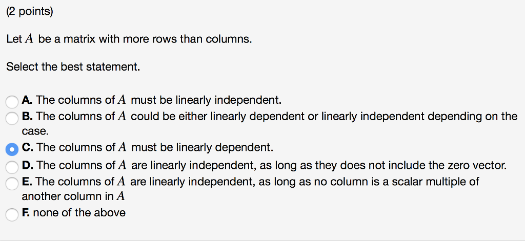 Solved 2 points) Let A be a matrix with more rows than | Chegg.com