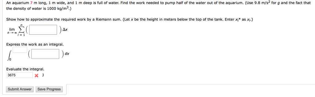 Solved An aquarium 7 m long, 1 m wide, and 1 m deep is full | Chegg.com