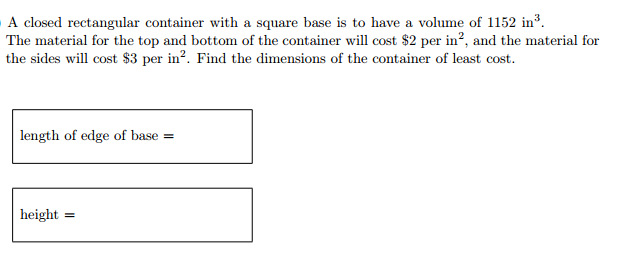 Solved A closed rectangular container with a squarebase is | Chegg.com