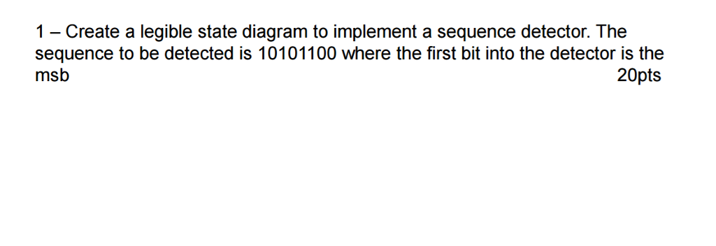 Solved Create a legible state diagram to implement a | Chegg.com