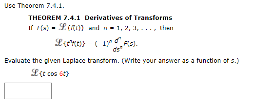 Solved Use Theorem 7.4.1. THEOREM 7.4.1 Derivatives of | Chegg.com