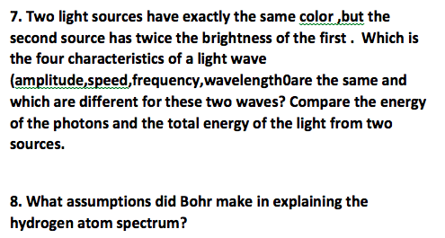 Solved 7. Two light sources have exactly the same color but | Chegg.com