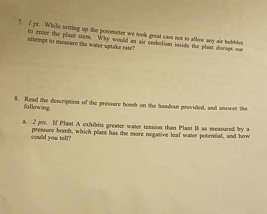 7. 1 pt. While setting up the potometer we took great | Chegg.com
