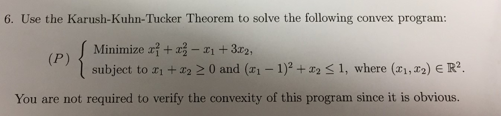 Solved 6. Use the Karush-Kuhn-Tucker Theorem to solve the | Chegg.com