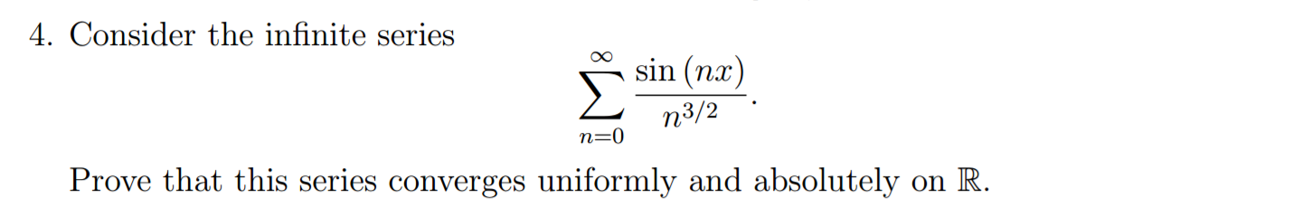 Solved Consider the infinite series sigma_n = 0^infinity sin | Chegg.com