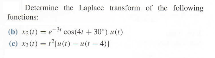 Solved Determine the Laplace transform of the following | Chegg.com