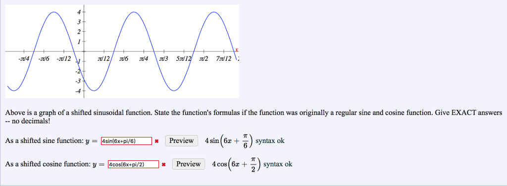 Solved -3 -4 Above is a graph of a shifted sinusoidal | Chegg.com