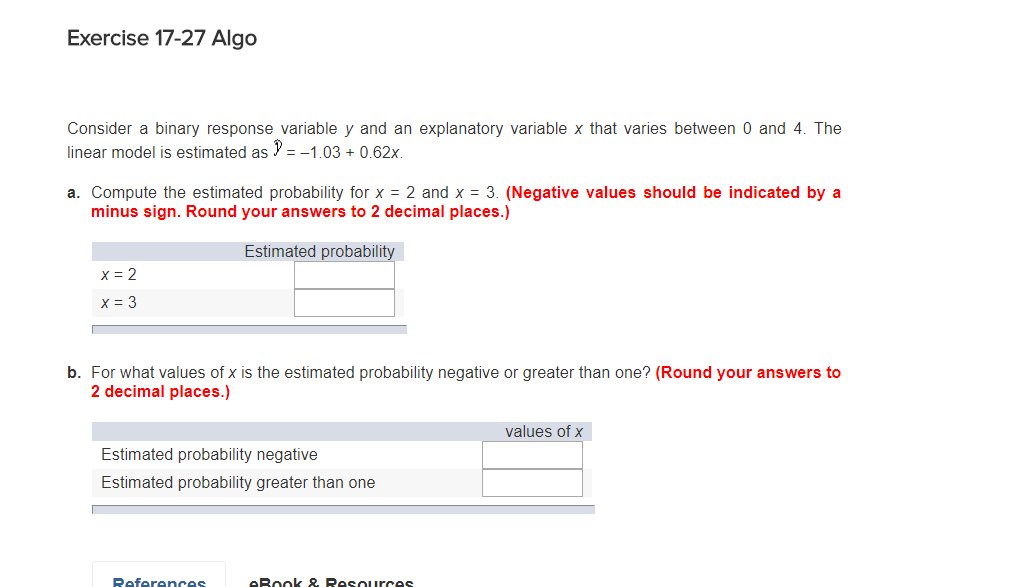 Solved Exercise 17-27 Algo Consider a binary response | Chegg.com Solved Exercise 17-27 Algo Consider a binary response | Chegg.com