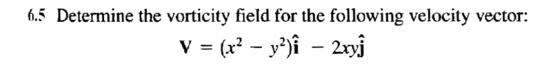 Solved 6.5 Determine the vorticity field for the following | Chegg.com