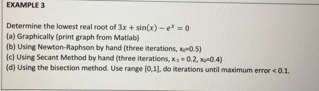 Solved Determine The Lowest Real Root Of 3x Sin x E x Chegg solved-determine-the-lowest-real-root-of-3x-sin-x-e-x-chegg