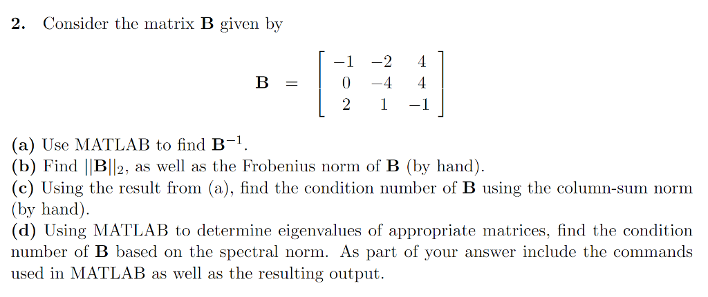 2. Consider the matrix B given by 0-4 4 211 (a) Use | Chegg.com