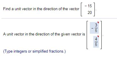 Solved 15 Find a unit vector in the direction of the vector | Chegg.com