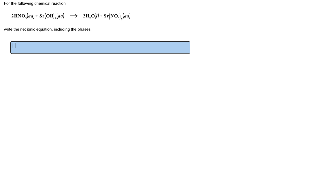 Solved For the following chemical reaction 2HNO3(aq) + | Chegg.com