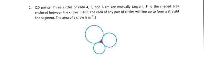 Solved Three circles of radii 4, 5, and 6 cm are mutually | Chegg.com