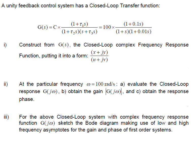 Solved A unity feedback control system has a Closed-Loop | Chegg.com