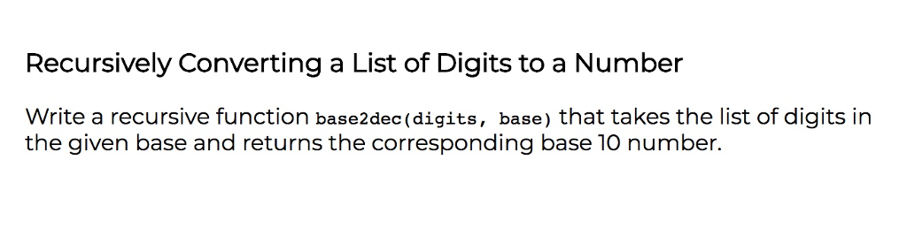 Solved Recursively Converting a List of Digits to a Number | Chegg.com