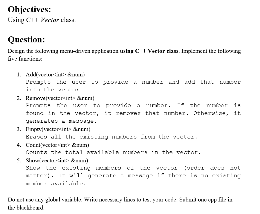 Solved Objectives: Using C++ Vector class. Question: | Chegg.com