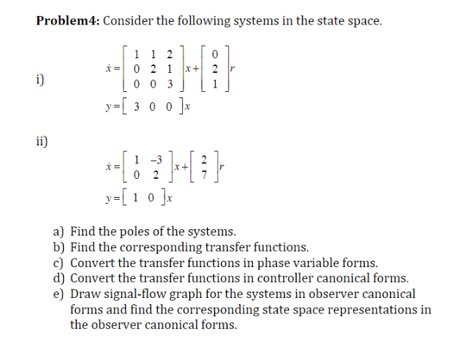 Solved Problem4: Consider the following systems in the state | Chegg.com
