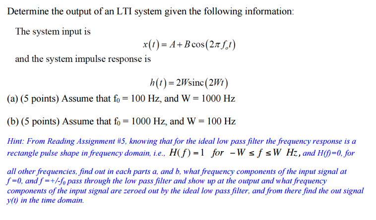 Solved Determine the output of an LTI system given the | Chegg.com