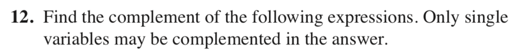 Solved 12. Find the complement of the following expressions. | Chegg.com