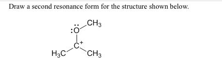 Solved Draw a second resonance form for the structure shown | Chegg.com