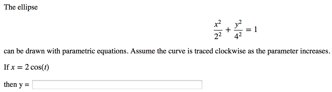 Solved The ellipse can be drawn with parametric equations. | Chegg.com
