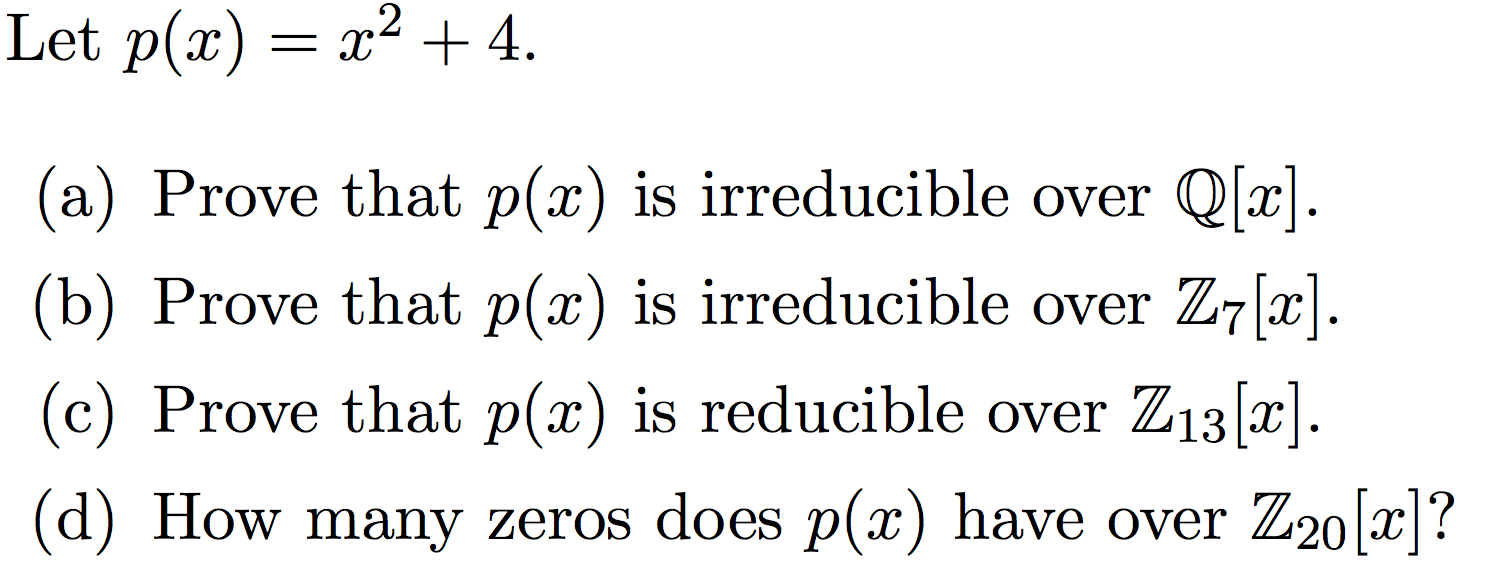 Let p(x) = x^2+ 4. Prove that p(x) is irreducible | Chegg.com