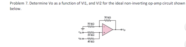Solved Determine Vo as a function of VI1, and VI2 for the | Chegg.com