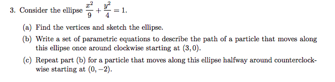 Solved 3. Consider the ellipse-+-= 1. (a) Find the vertices | Chegg.com