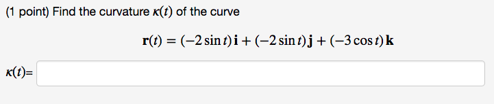Solved Find the curvature kappa (t) of the curve r(t) = (-2 | Chegg.com