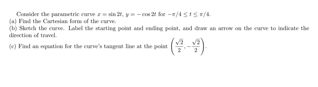 Solved Consider the parametric curve x = sin 2t, y =-cos 2t | Chegg.com
