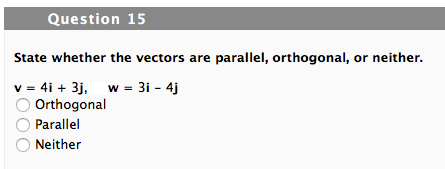 Solved State Whether The Vectors Are Parallel, Orthogonal,