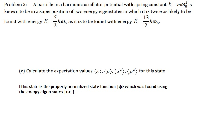 Solved A particle in a harmonic oscillator potential with | Chegg.com