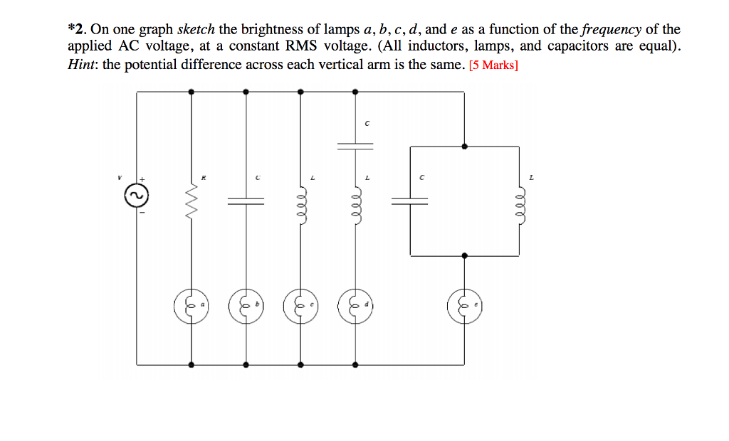 Solved *2. On one graph sketch the brightness of lamps a, b, | Chegg.com