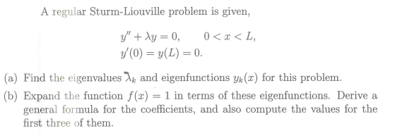 Solved A regular Sturm-Liouville problem is given, y" + | Chegg.com