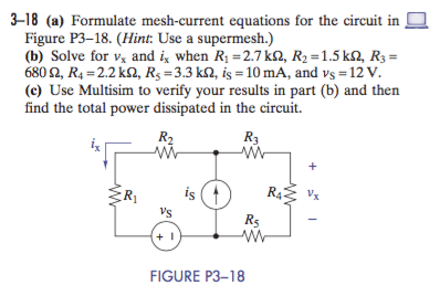 Solved 316 (a) Formulate mesh-current equations for the | Chegg.com